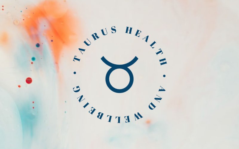 Taurus Health and Wellness: Powering Through Life